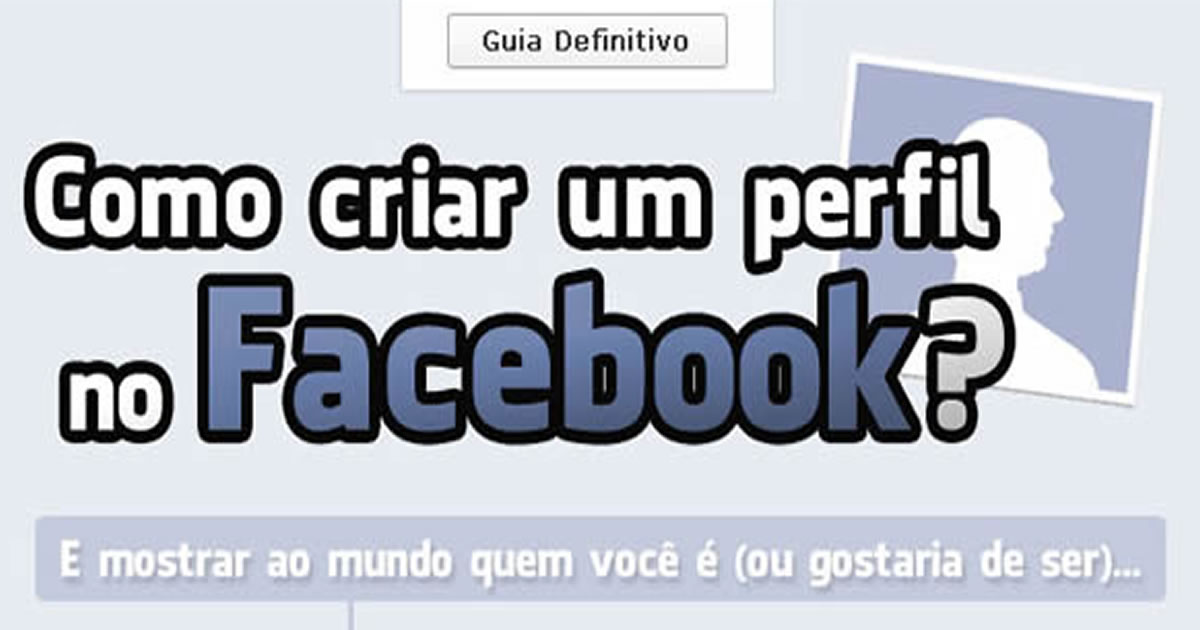Como criar um perfil no Facebook - Tediado