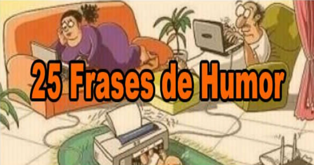 25 Frases de Humor