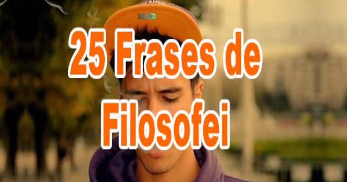 25 Frases de Filosofei