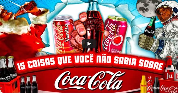15 coisas que você não sabia sobre a COCA-COLA